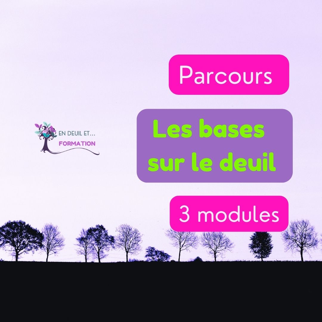 Parcours Le deuil : les bases